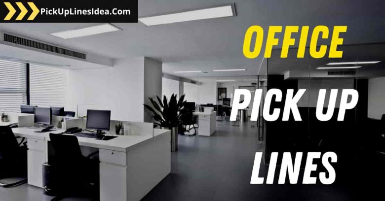 Office Pick Up Lines 2022: Work Funny Lines